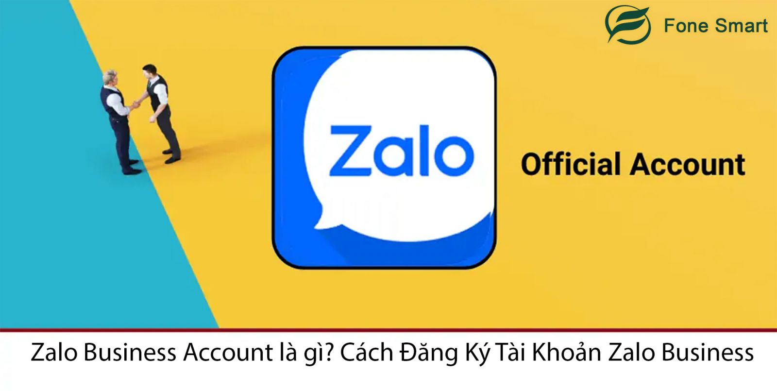 Zalo Business Account là gì? Cách Đăng Ký Tài Khoản Zalo Doanh Nghiệp
